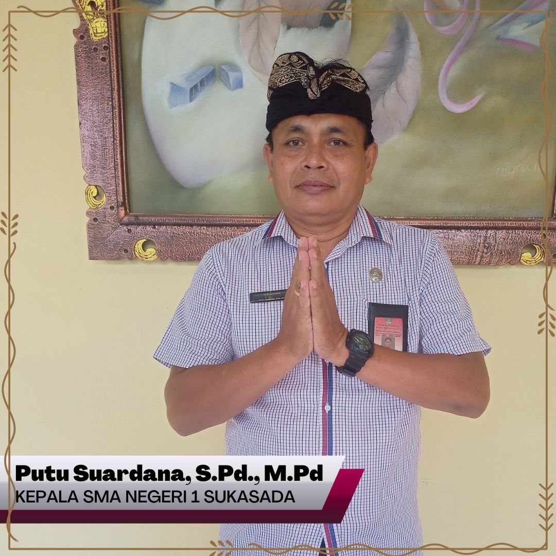 Sambutan Kepala Sekolah – SMA Negeri 1 Sukasada